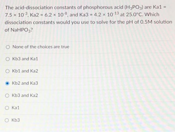 Solved The acid-dissociation constants of phosphorous acid | Chegg.com