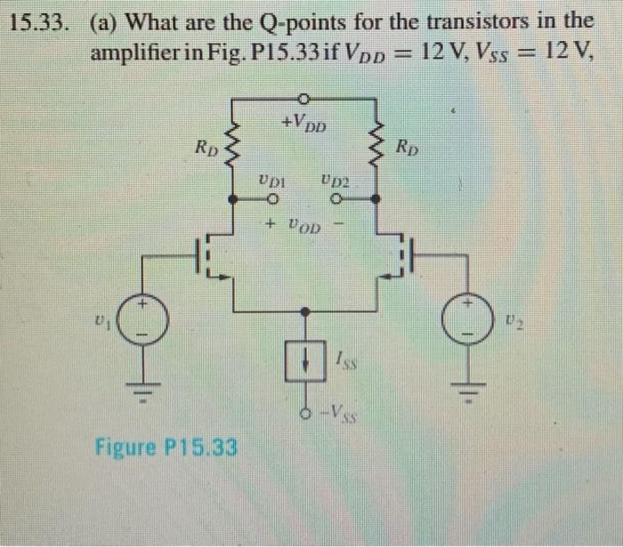Solved 33. (a) What are the Q-points for the transistors in | Chegg.com