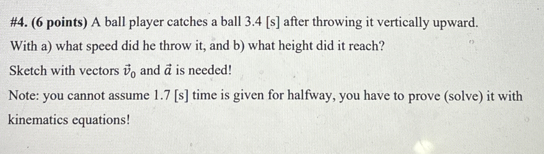 Solved #4. (6 ﻿points) ﻿A ball player catches a ball 3.4 [s] | Chegg.com