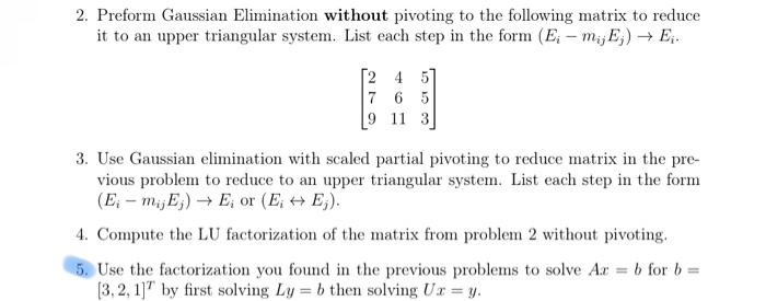 Solved 2. Preform Gaussian Elimination without pivoting to | Chegg.com
