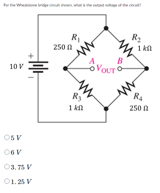 Solved For the Wheatstone bridge circuit shown, what is the | Chegg.com