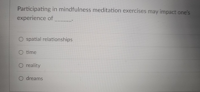 Solved Participating in mindfulness meditation exercises may | Chegg.com Solved Participating in mindfulness meditation exercises may | Chegg.com