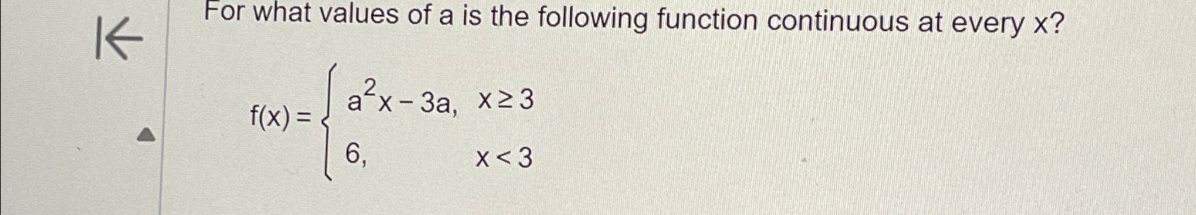 Solved For what values of a ﻿is the following function | Chegg.com
