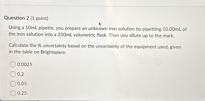 Question 2 (1 point) 4 Using a 10mL pipette, you | Chegg.com