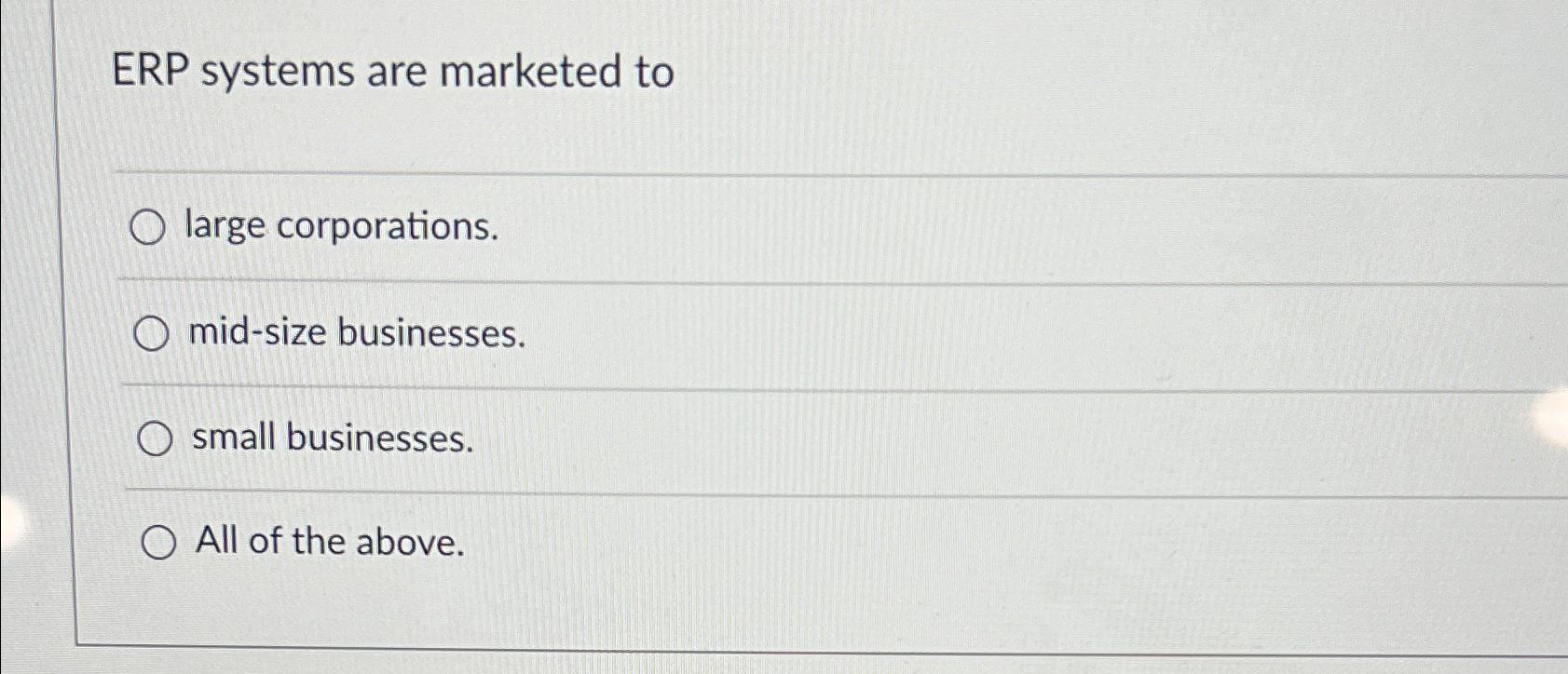 Solved ERP systems are marketed tolarge | Chegg.com