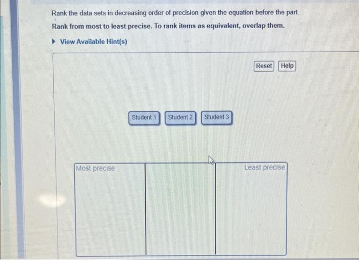 Solved Rank the data sets in decreasing order of precision | Chegg.com