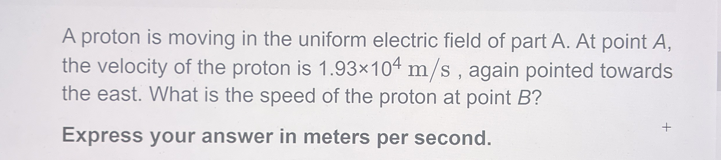 A proton is moving in the uniform electric field of | Chegg.com