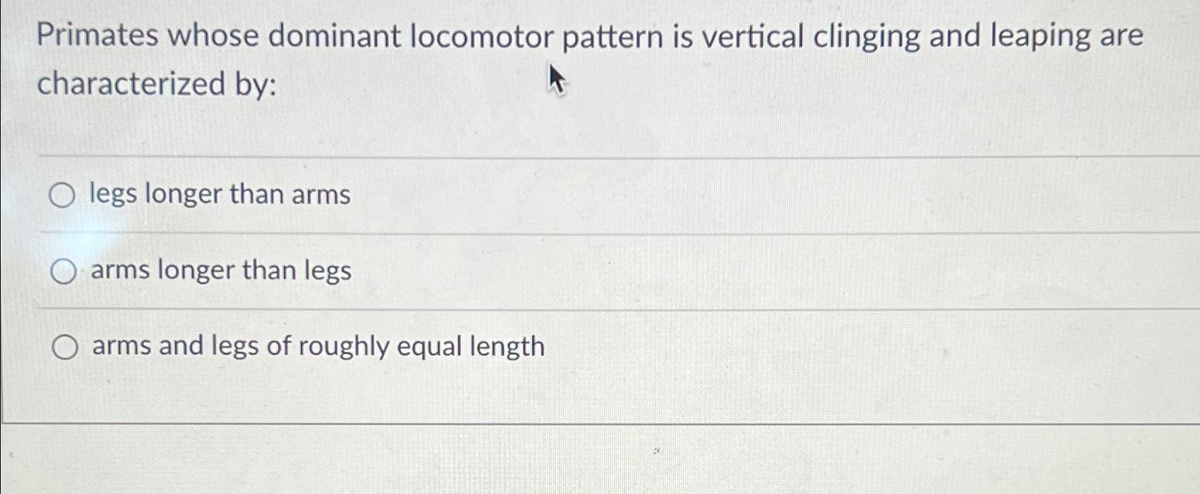 Solved Primates whose dominant locomotor pattern is vertical | Chegg.com Solved Primates whose dominant locomotor pattern is vertical | Chegg.com