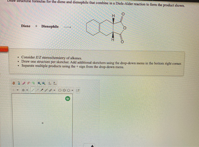 Solved raw structural formulas for the diene and dienophile | Chegg.com