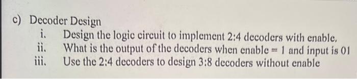 Solved c) Decoder Design i. Design the logic circuit to | Chegg.com