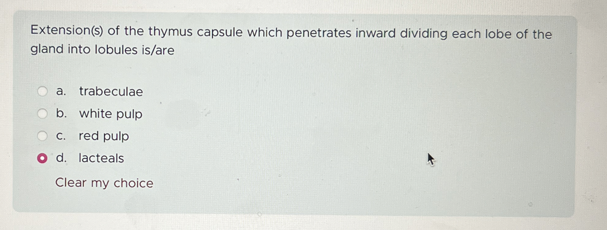 Solved Extension(s) ﻿of the thymus capsule which penetrates | Chegg.com
