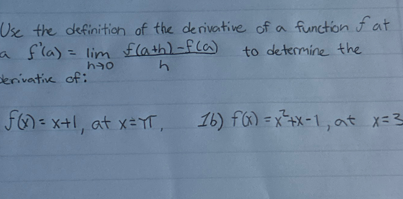 Solved Use the definition of the derivative of a function f | Chegg.com