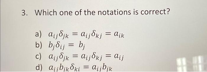 Solved 3. Which one of the notations is correct? a) | Chegg.com