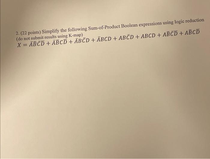 Solved 2. (22 points) Simplify the following Sum-of-Product | Chegg.com