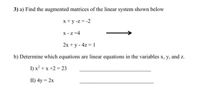 Solved 3) a) Find the augmented matrices of the linear | Chegg.com