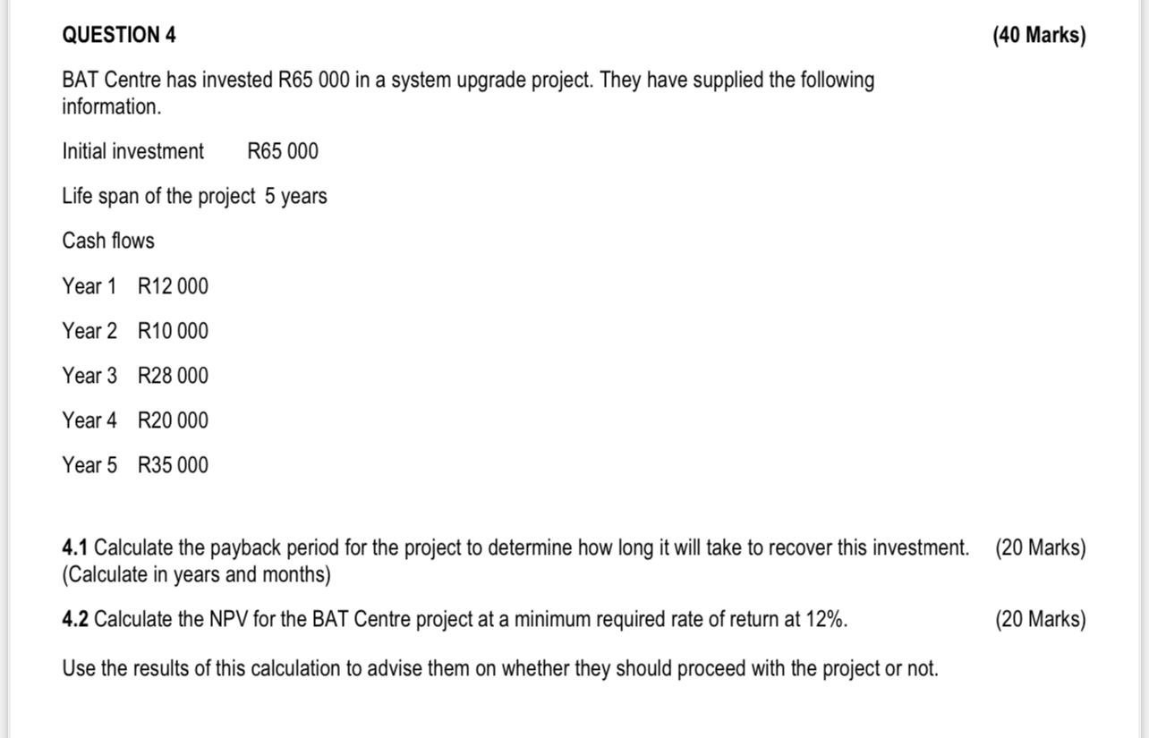 Solved QUESTION 4(40 ﻿Marks)BAT Centre has invested R65000 | Chegg.com