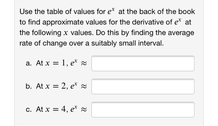 Solved Use the table of values for ex at the back of the | Chegg.com