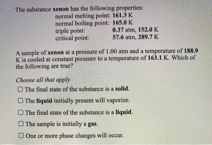 Solved The substance xenon has the following properties: | Chegg.com