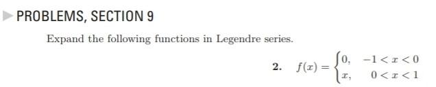 Solved Expand the following functions in Legendre series. | Chegg.com