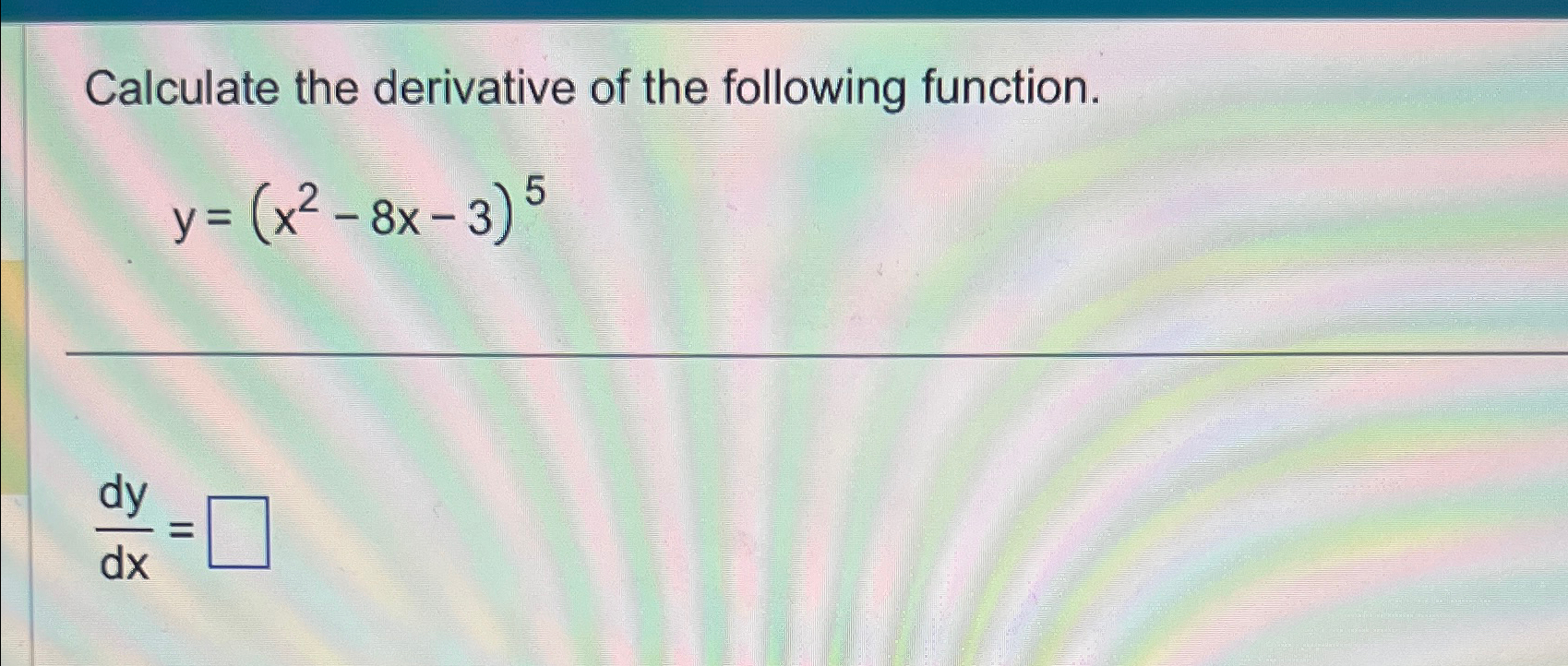 Solved Calculate the derivative of the following | Chegg.com