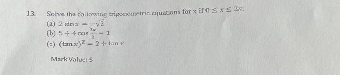 Solved 13. Solve the following trigonometric equations for x | Chegg.com