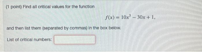 Solved (1 point) Find all critical values for the function | Chegg.com