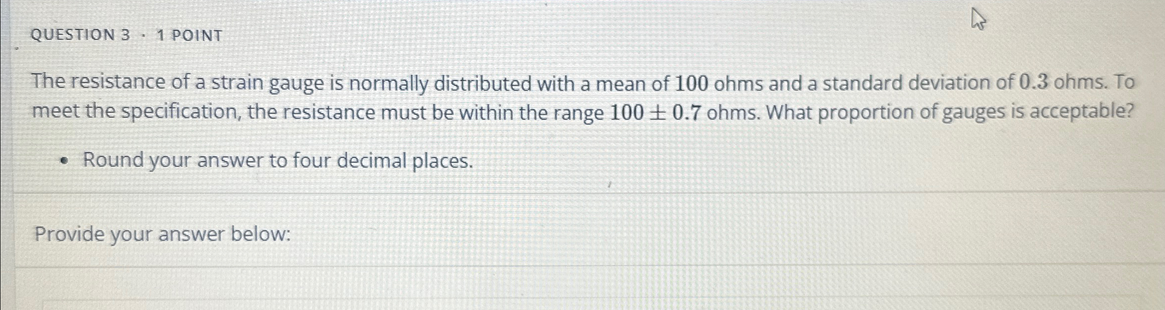Solved QUESTION 3 - 1 ﻿POINTThe resistance of a strain gauge | Chegg.com