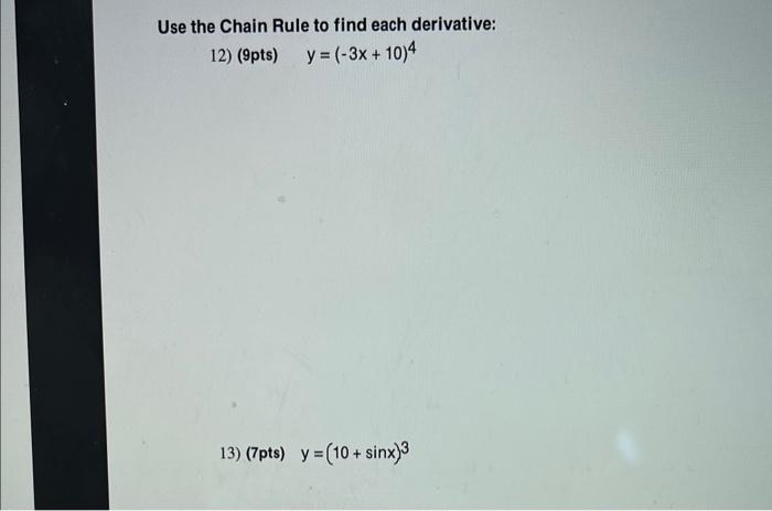 Solved Use the Chain Rule to find each derivative: 12) | Chegg.com