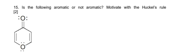 Solved Is the following aromatic or not aromatic? Motivate | Chegg.com