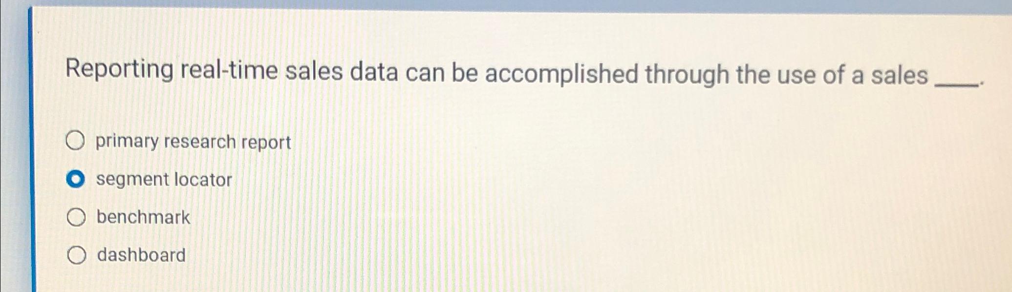 Solved Reporting real-time sales data can be accomplished | Chegg.com