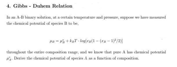 Solved 4. Gibbs - Duhem Relation In an A-B binary solution, | Chegg.com
