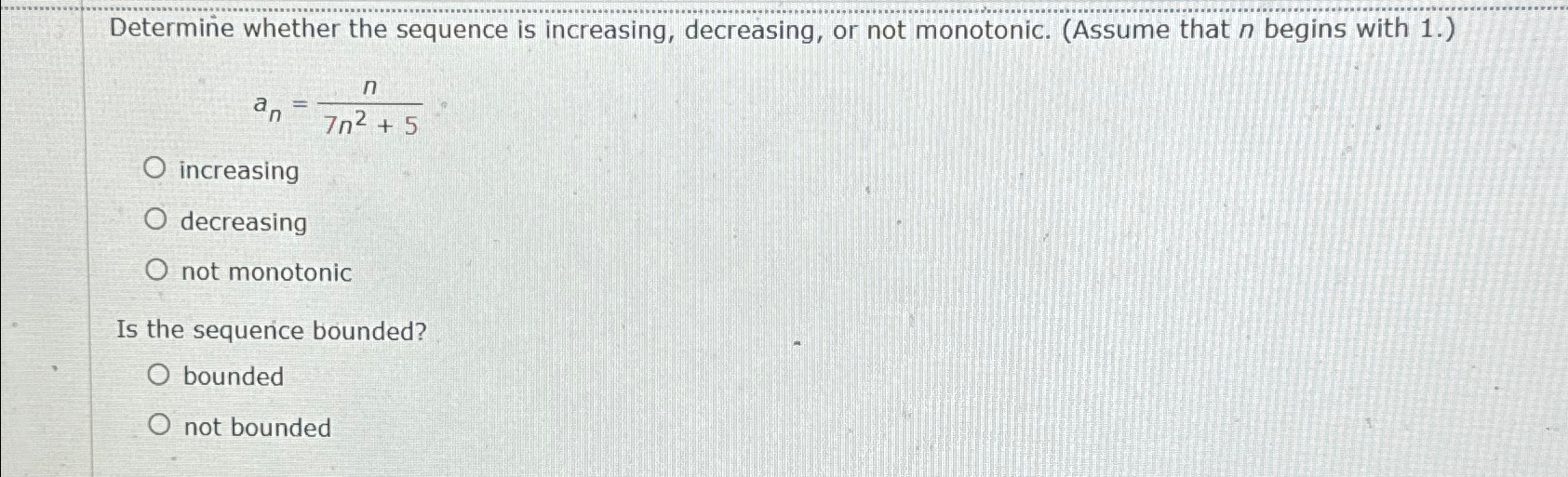 Solved Determine whether the sequence is increasing, | Chegg.com