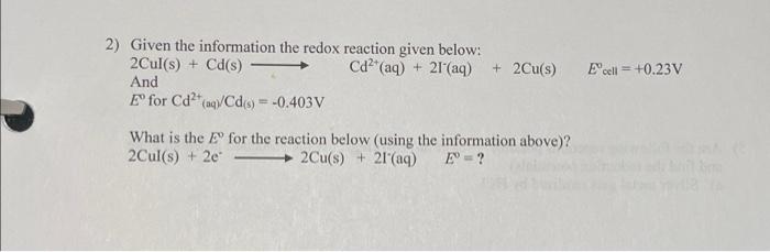 Solved 2) Given the information the redox reaction given | Chegg.com