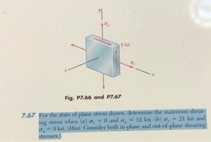 Solved Fig. P7.66 and P7.67 For the state of plane stress | Chegg.com