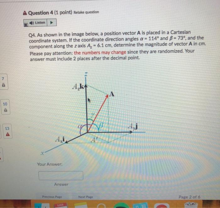 Solved A Question 4 (1 point) Retake question Listen Q4. As | Chegg.com
