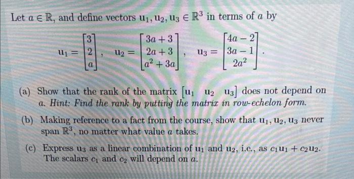 Solved Let a∈R, and define vectors u1,u2,u3∈R3 in terms of a | Chegg.com