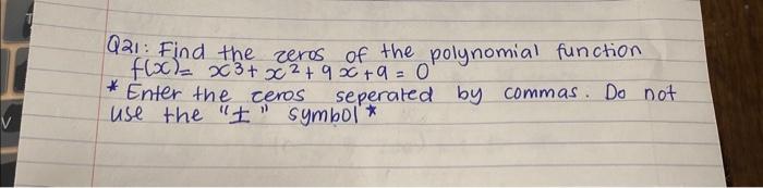 Solved Q21: Find the zeros of the polynomial function | Chegg.com