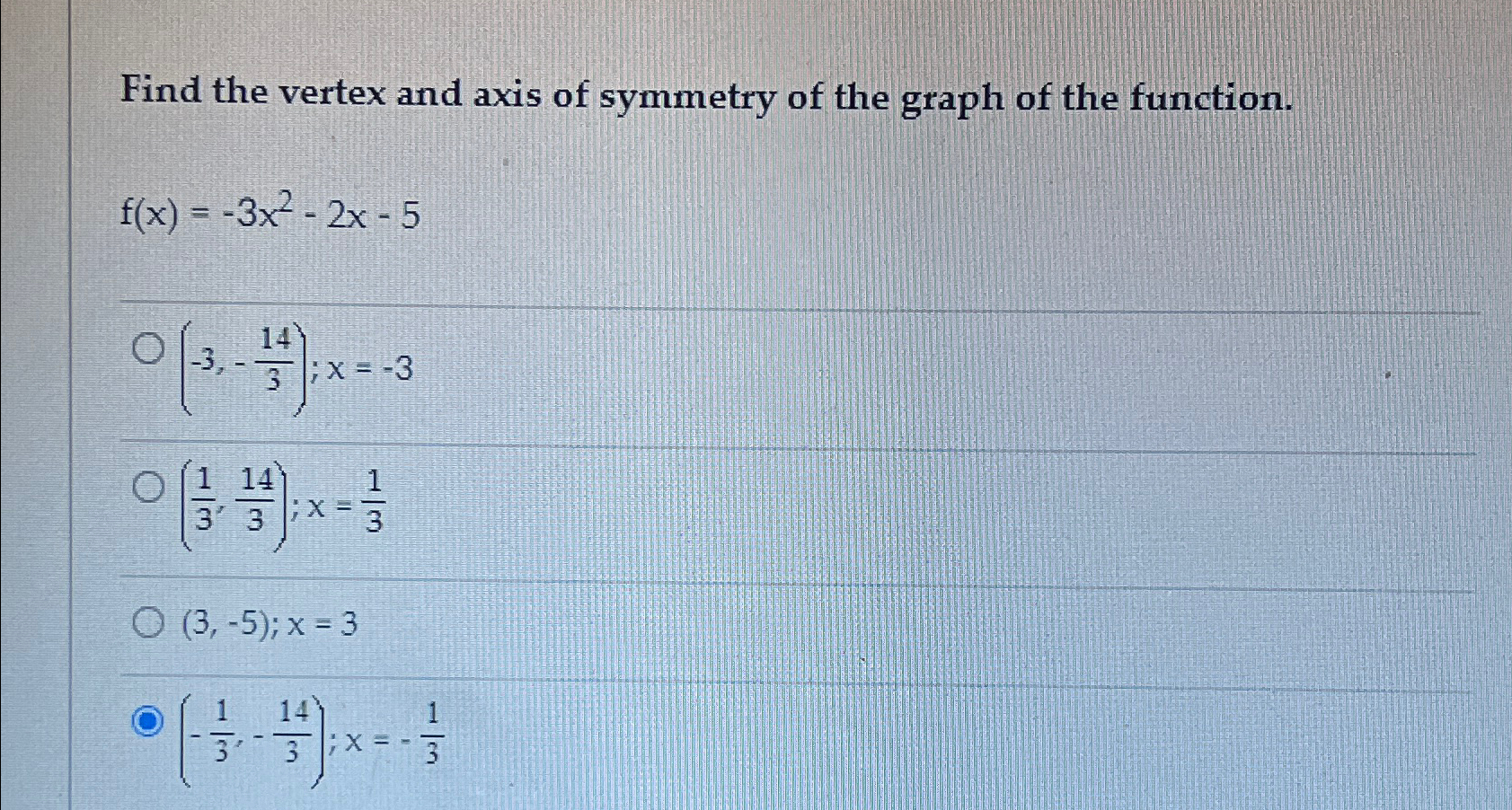 Solved Find the vertex and axis of symmetry of the graph of | Chegg.com