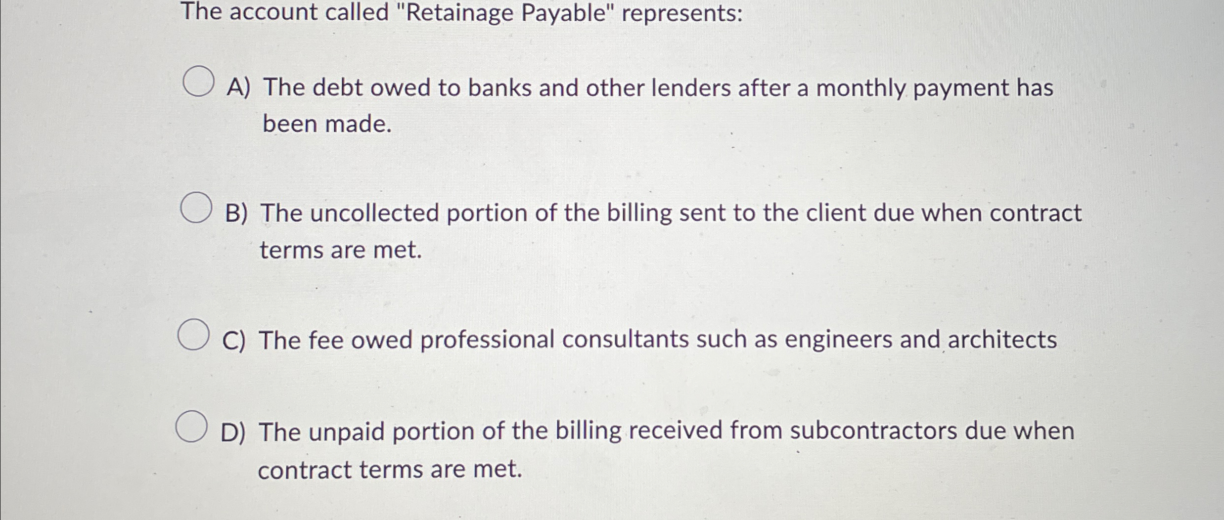 Solved The account called "Retainage Payable" represents:A) | Chegg.com