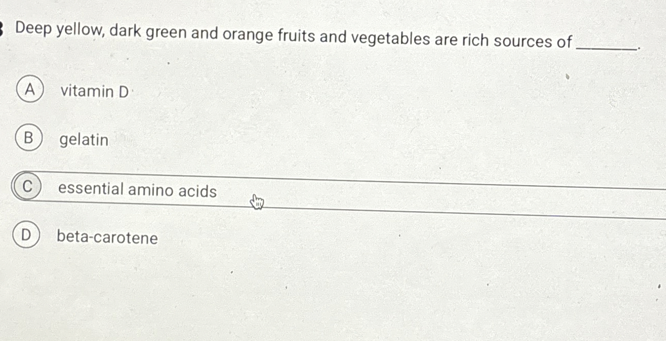 Solved Deep yellow, dark green and orange fruits and | Chegg.com