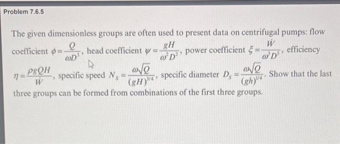 Solved The given dimensionless groups are often used to | Chegg.com