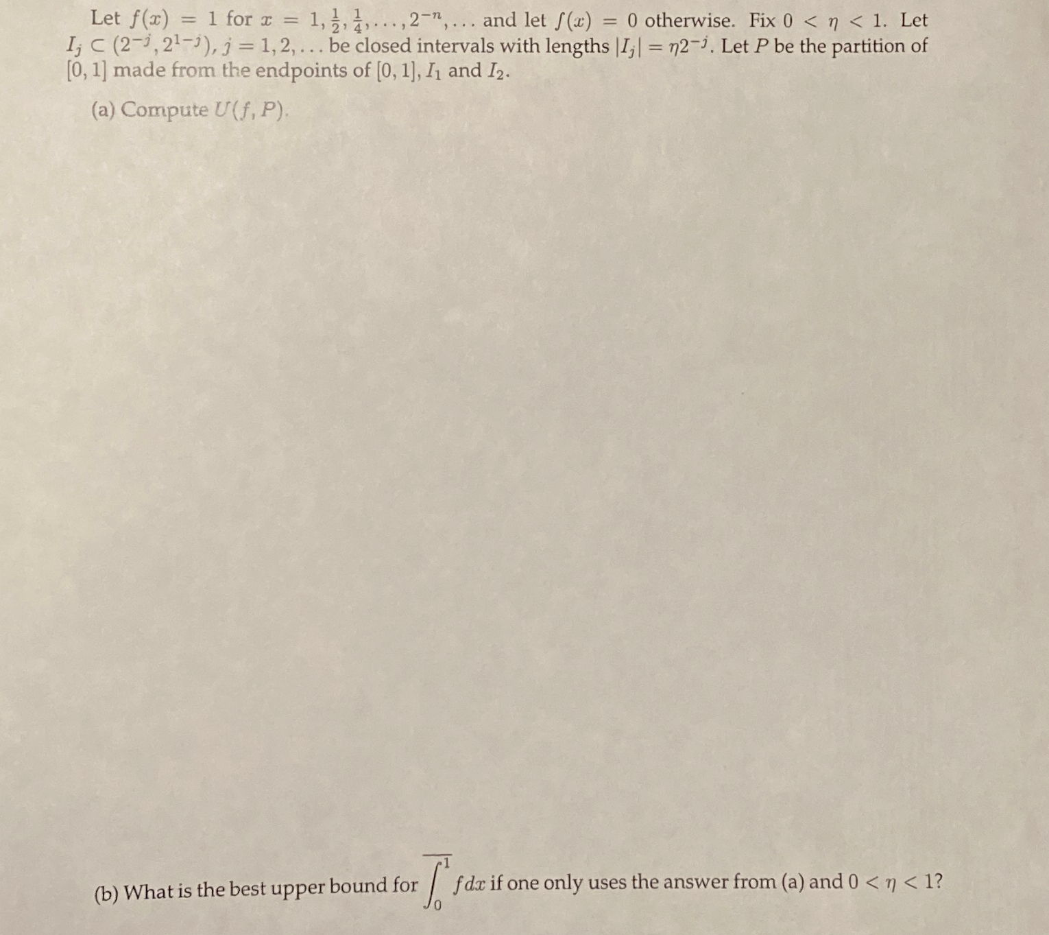 Solved Let f(x)=1 ﻿for x=1,12,14,dots,2-n,dots and let | Chegg.com