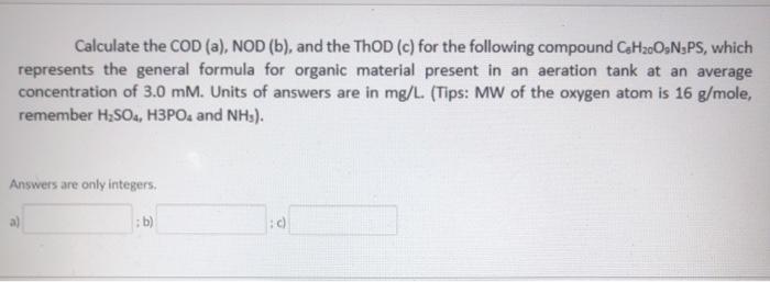 Solved Calculate the COD (a), NOD (b), and the ThOD (c) for | Chegg.com