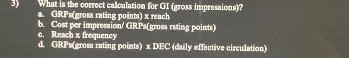 Solved 3) What is the correct calculation for GI (gross | Chegg.com