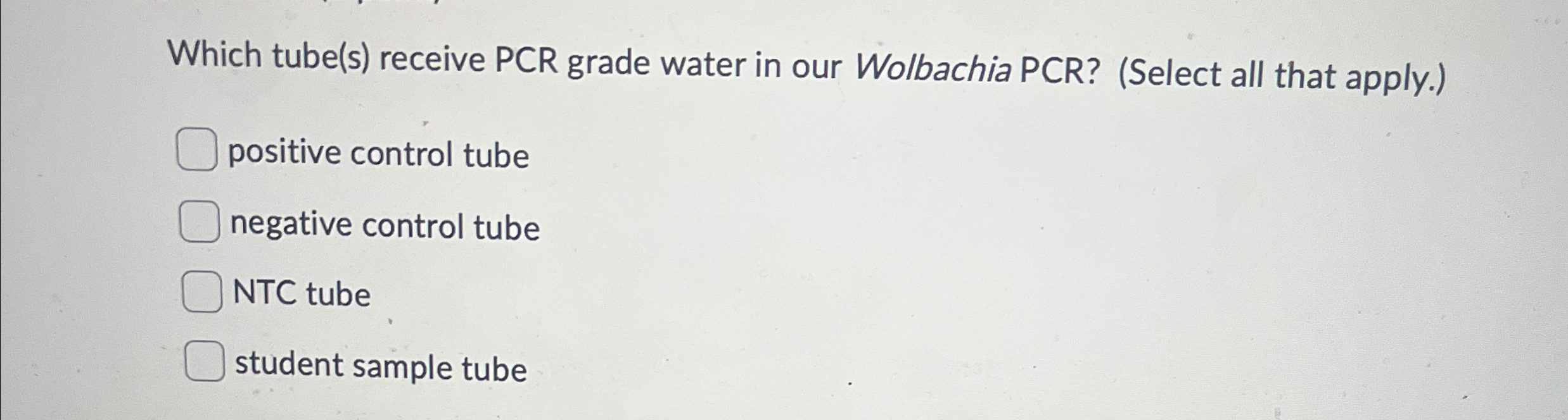 Solved Which tube(s) ﻿receive PCR grade water in our | Chegg.com