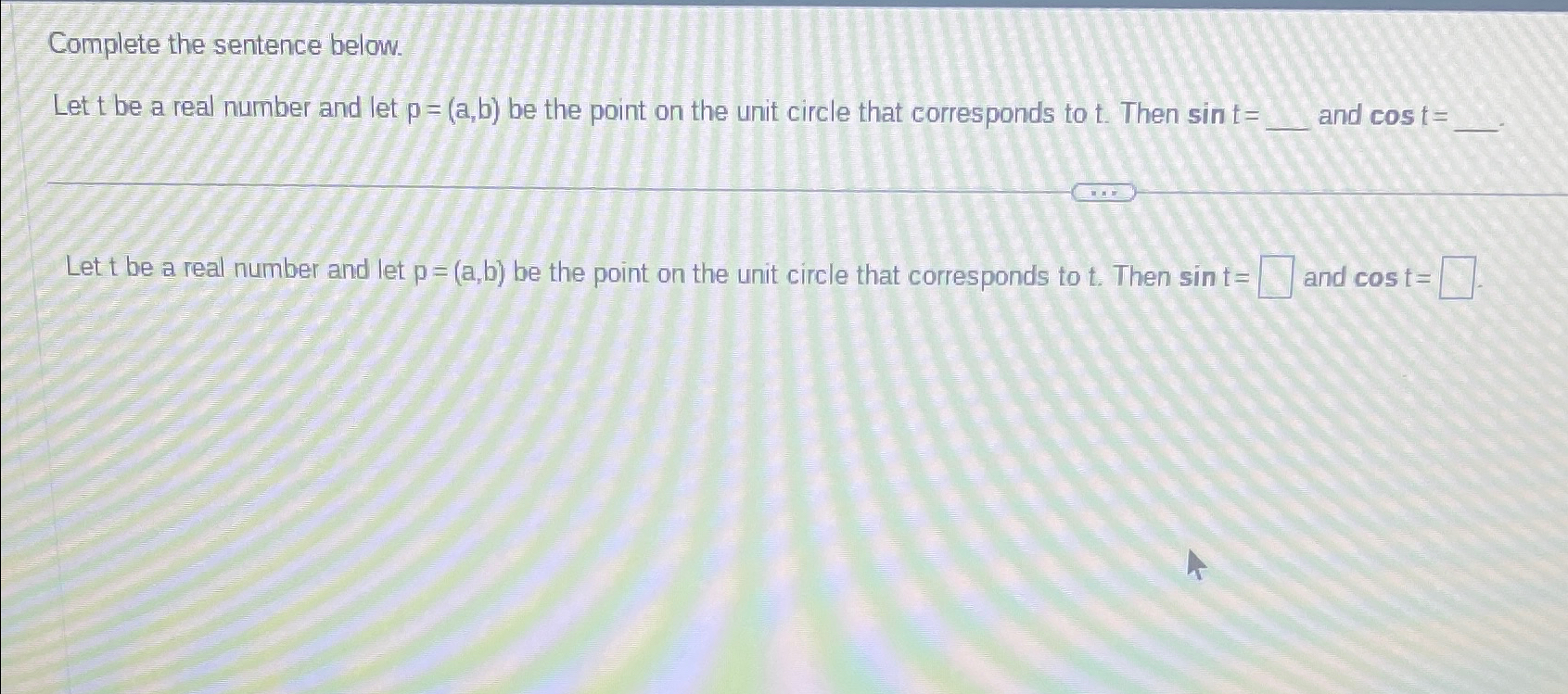 Solved Complete the sentence below.Let t ﻿be a real number | Chegg.com