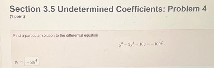 Solved Section 3.5 Undetermined Coefficients: Problem 4 (1 | Chegg.com