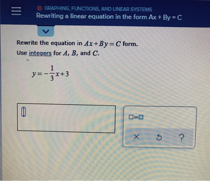 Solved = GRAPHING, FUNCTIONS, AND LINEAR SYSTEMS Rewriting a | Chegg.com