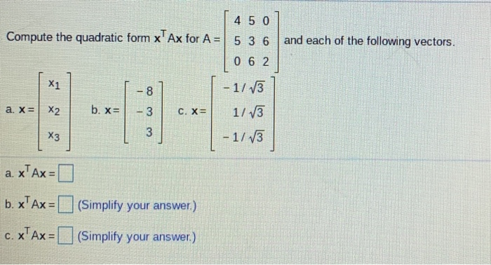 Solved 4 50 Compute the quadratic form xTax for A = 5 3 6 | Chegg.com