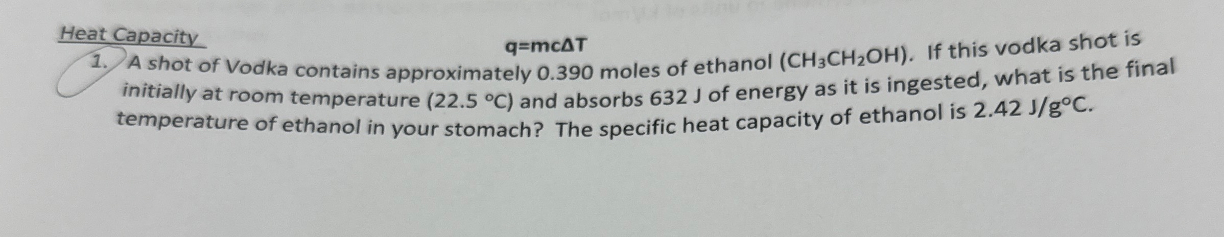 Solved Heat Capacityq=mcΔTA shot of Vodka contains | Chegg.com